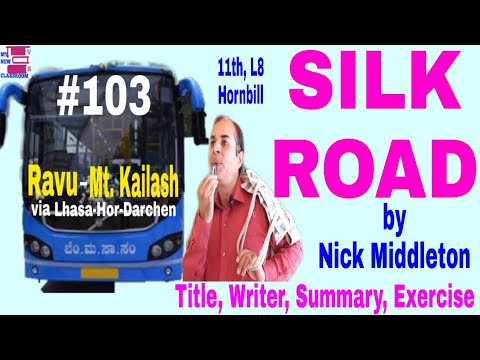 Silk Road class 11 summary by vijay kumar Nick Middleton Lesson 8 ...