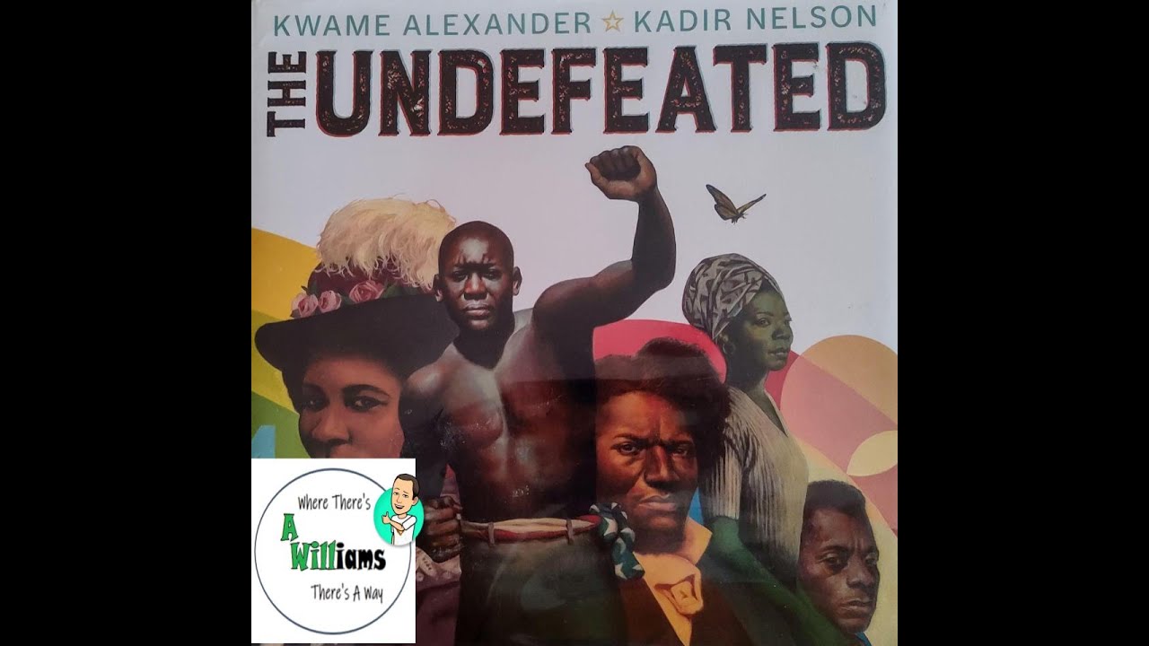 The Undefeated by Kwame Alexander | READ ALOUD | CHILDREN'S BOOK - YouTube