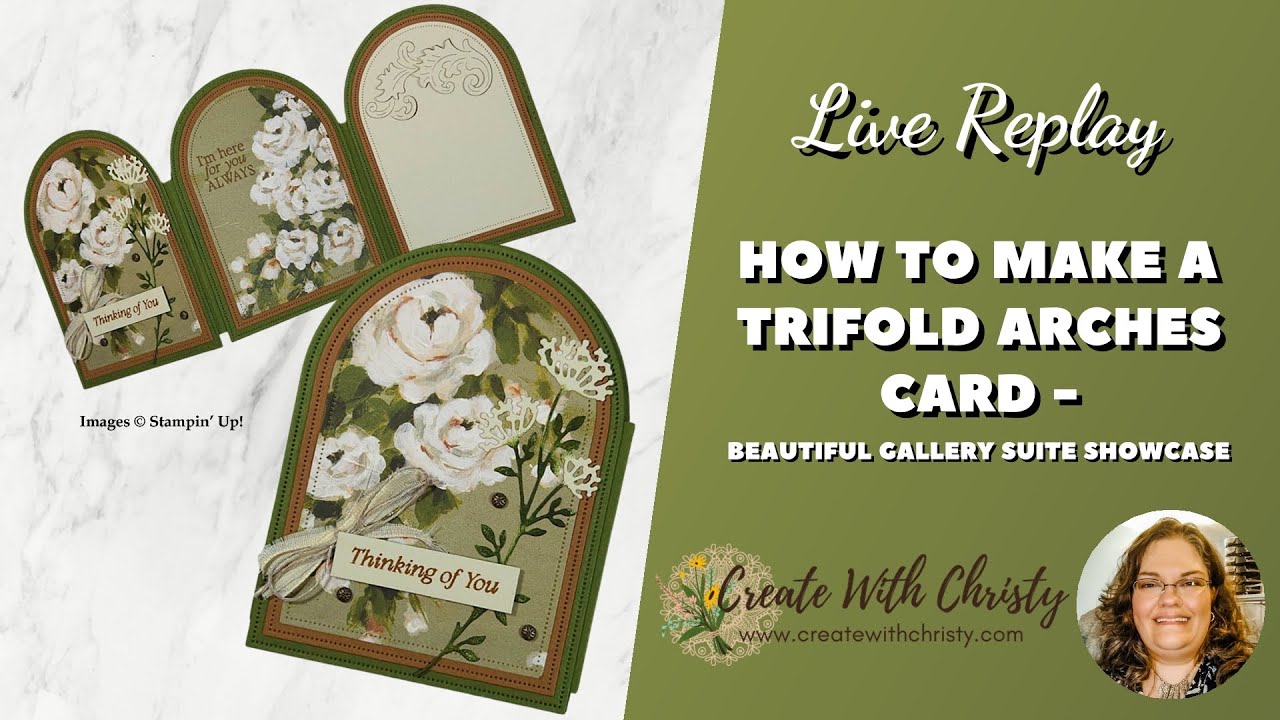 Elegant & Easy Trifold Arches Card with the Beautiful Gallery Suite ...