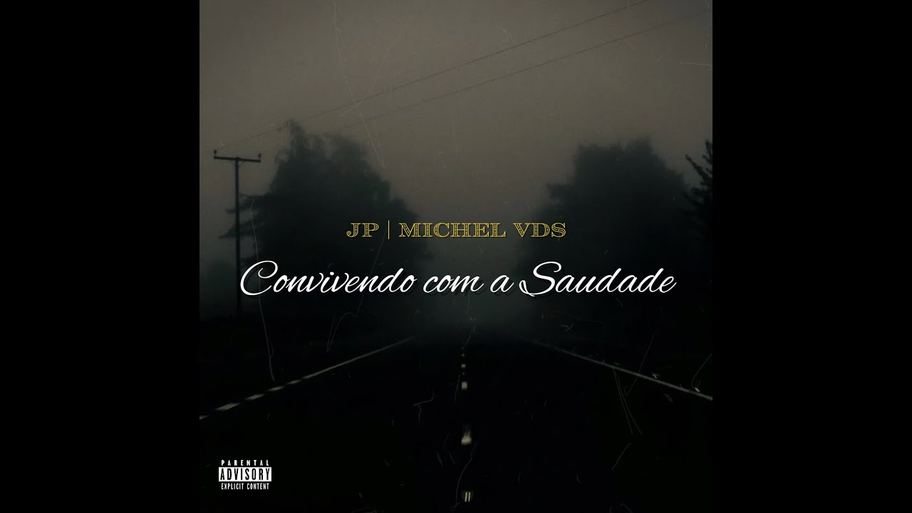Convivendo com a Saudade - JP | Michel VDS - YouTube Music