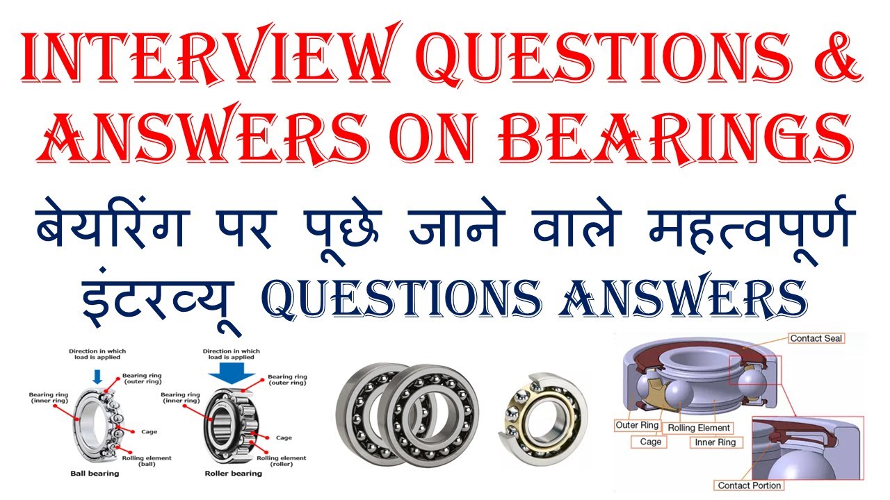 Interview Questions And Answers on Bearing | Mechanical Fitter ...