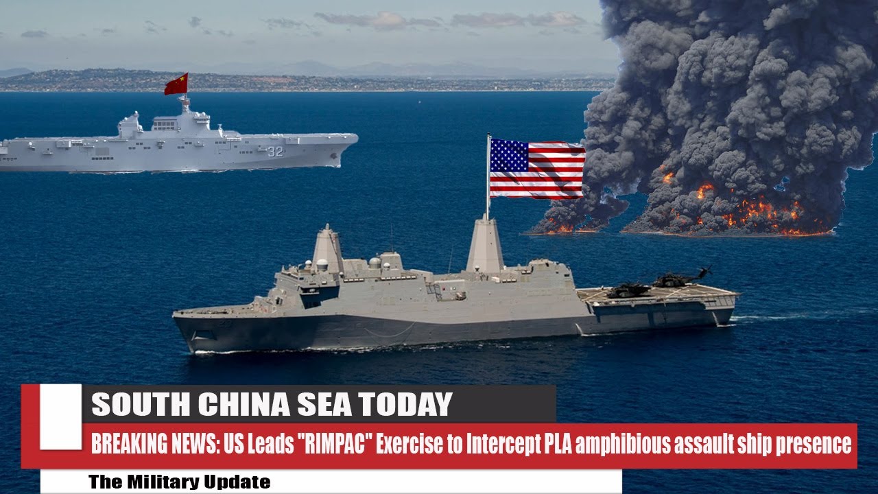 BREAKING NEWS: US Leads "RIMPAC" Exercise to Intercept PLA amphibious ...
