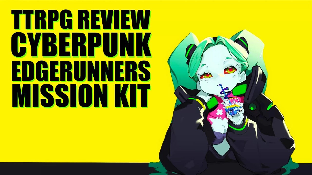 TTRPG Review Cyberpunk Edgerunners Mission Kit - YouTube