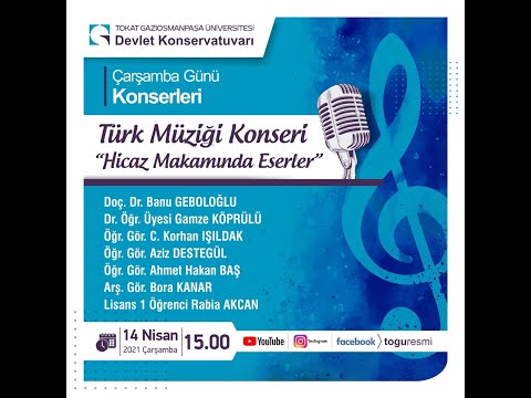 Türk Müziği Konseri: Hicaz Makamında Eserler