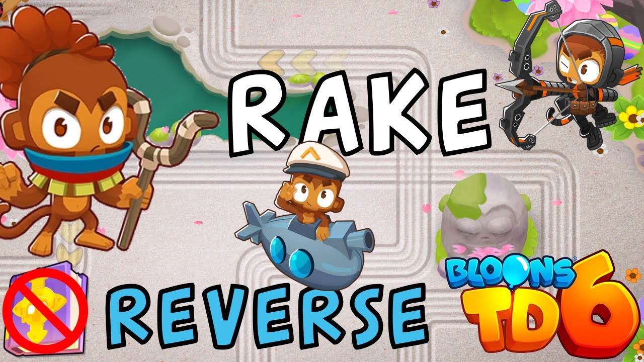 Bloons TD 6 | Rake Reverse | No MK No Powers | Guide / Strategy - YouTube