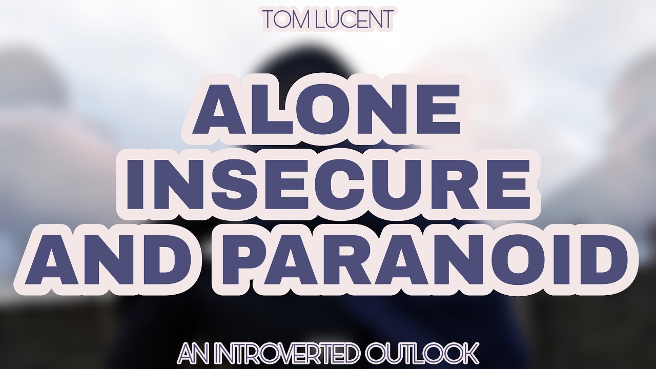 Tom Lucent - Alone, Insecure & Paranoid (Official Audio) - YouTube