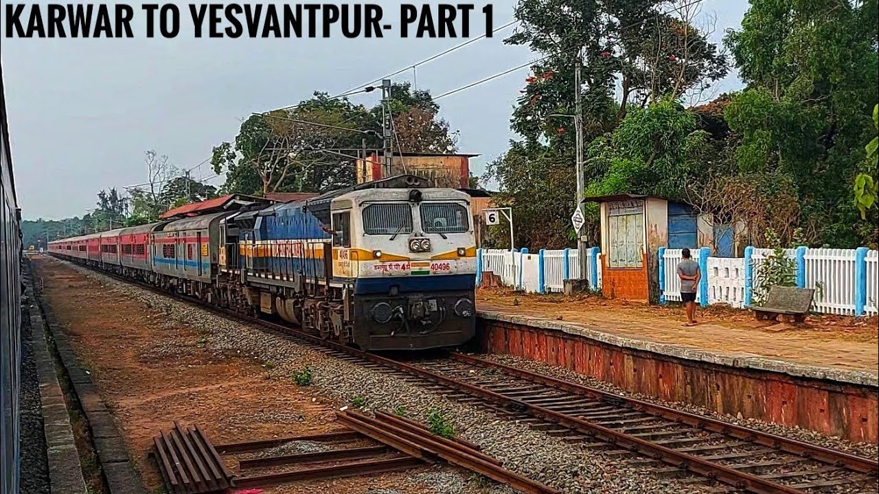 KARWAR to YESVANTPUR || Full Train Journey- PART 1 || Train No. 16516 ...