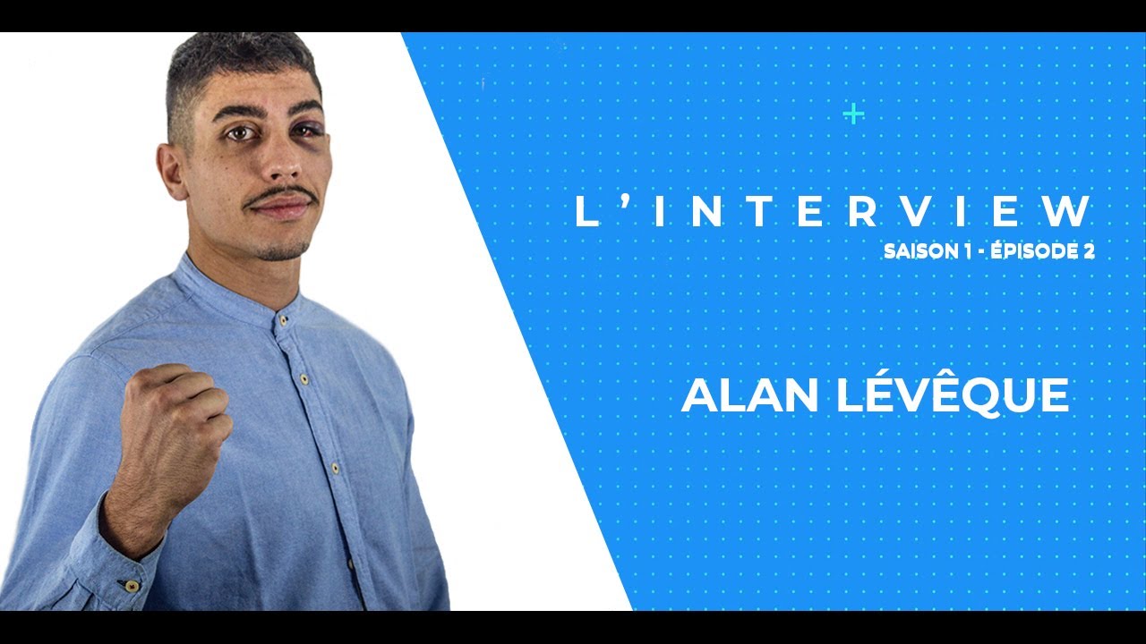 L'interview - Alan Lévêque - YouTube