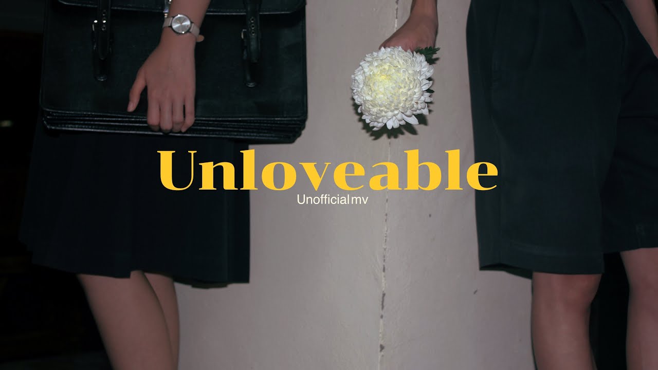 unloveable-mild [unofficial MV] - YouTube