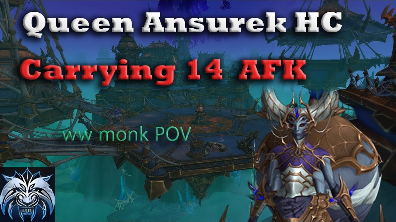 Queen Ansurek I Windwalker Monk POV I 14 afk - YouTube
