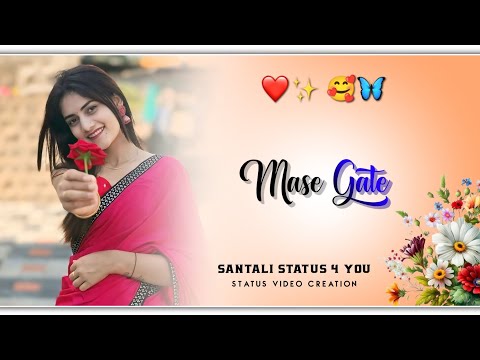 New Santali Status Video 2026 || 🥀 || MASE GATE 💝 Santali Status Video | @SantaliStatusForYou