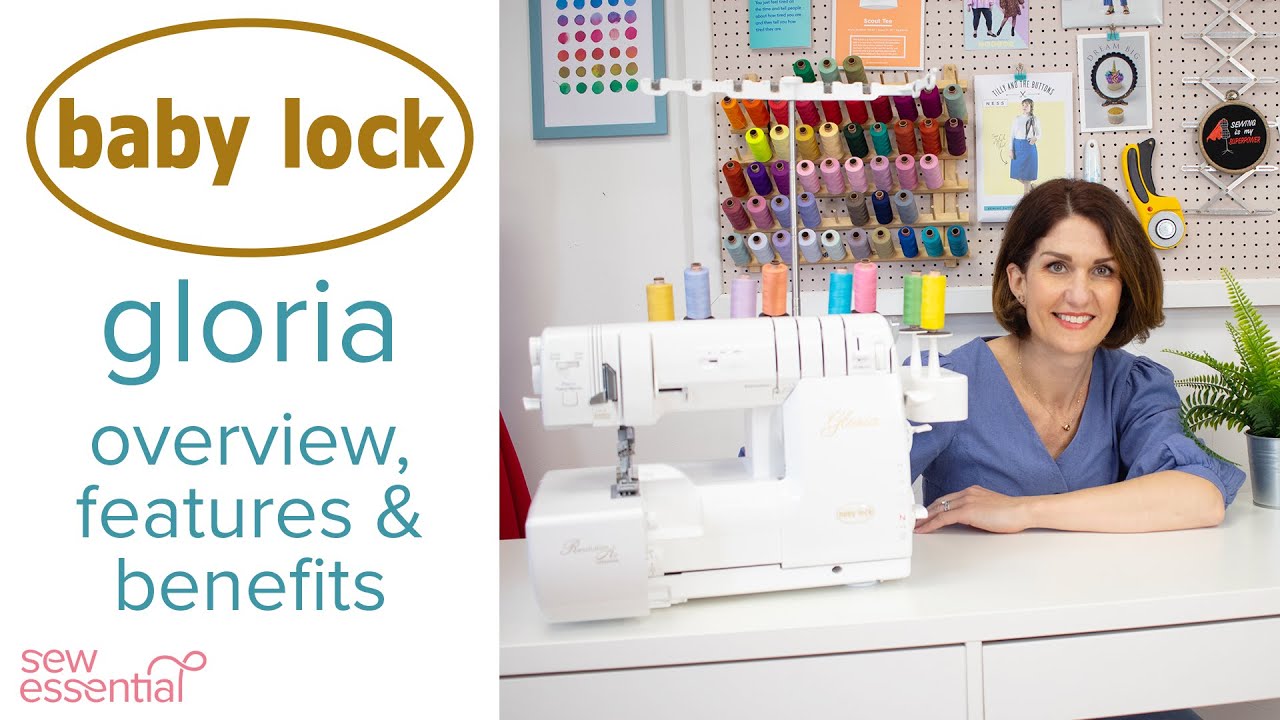 Baby Lock Gloria Overlocker and Coverstitch - Everything You Need to ...