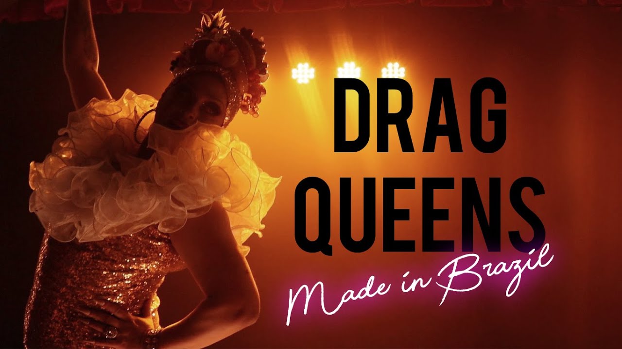 Drag Queens Made in Brazil - Documentario - YouTube