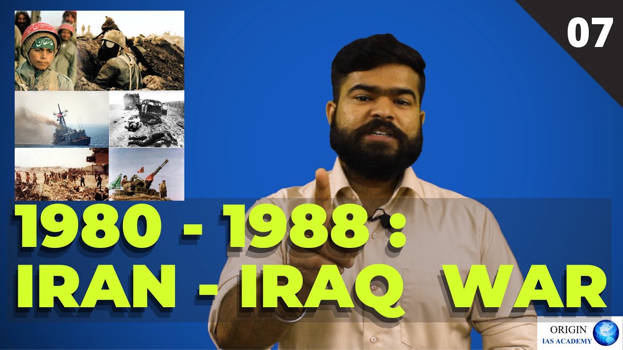 STORY SO FAR | IRAN - IRAQ WAR | 1980-1988 | UPSC - YouTube