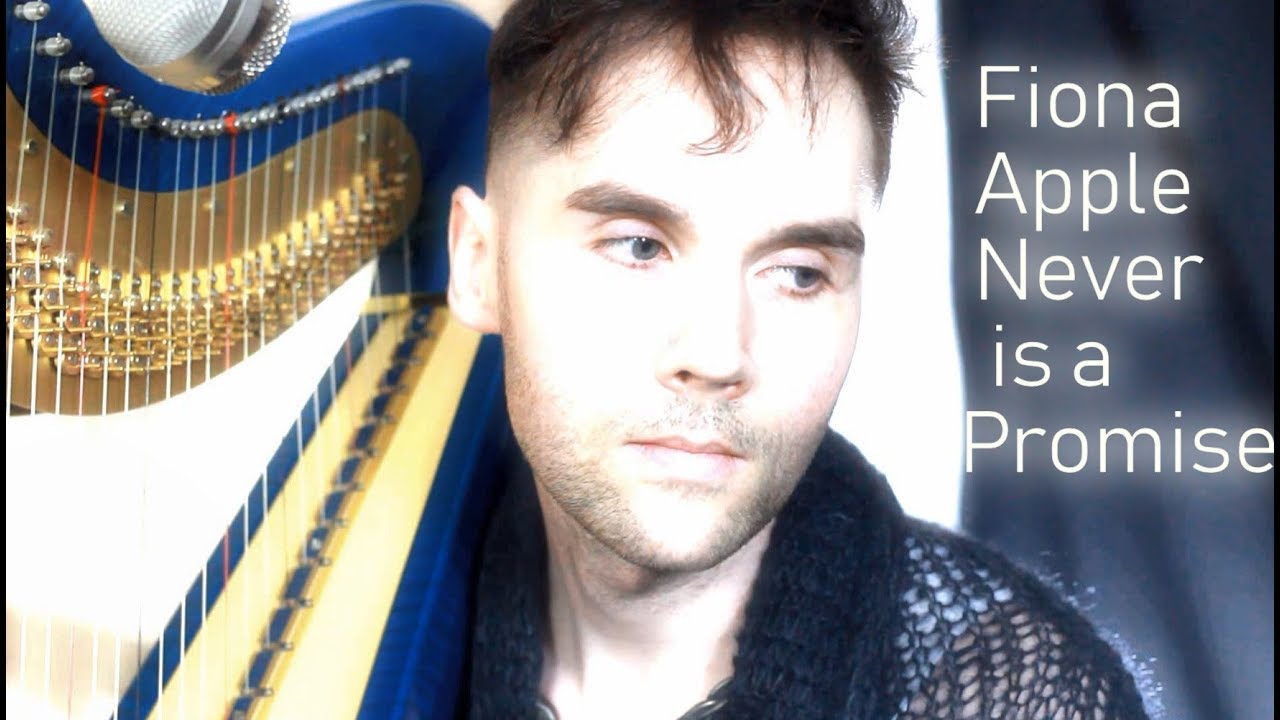 Fiona Apple | Never is a Promise | Harp and Vocal Cover - YouTube