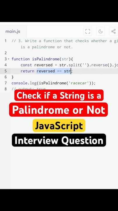 8 Javascript Interview Question Check If A String Is A Palindrome Or