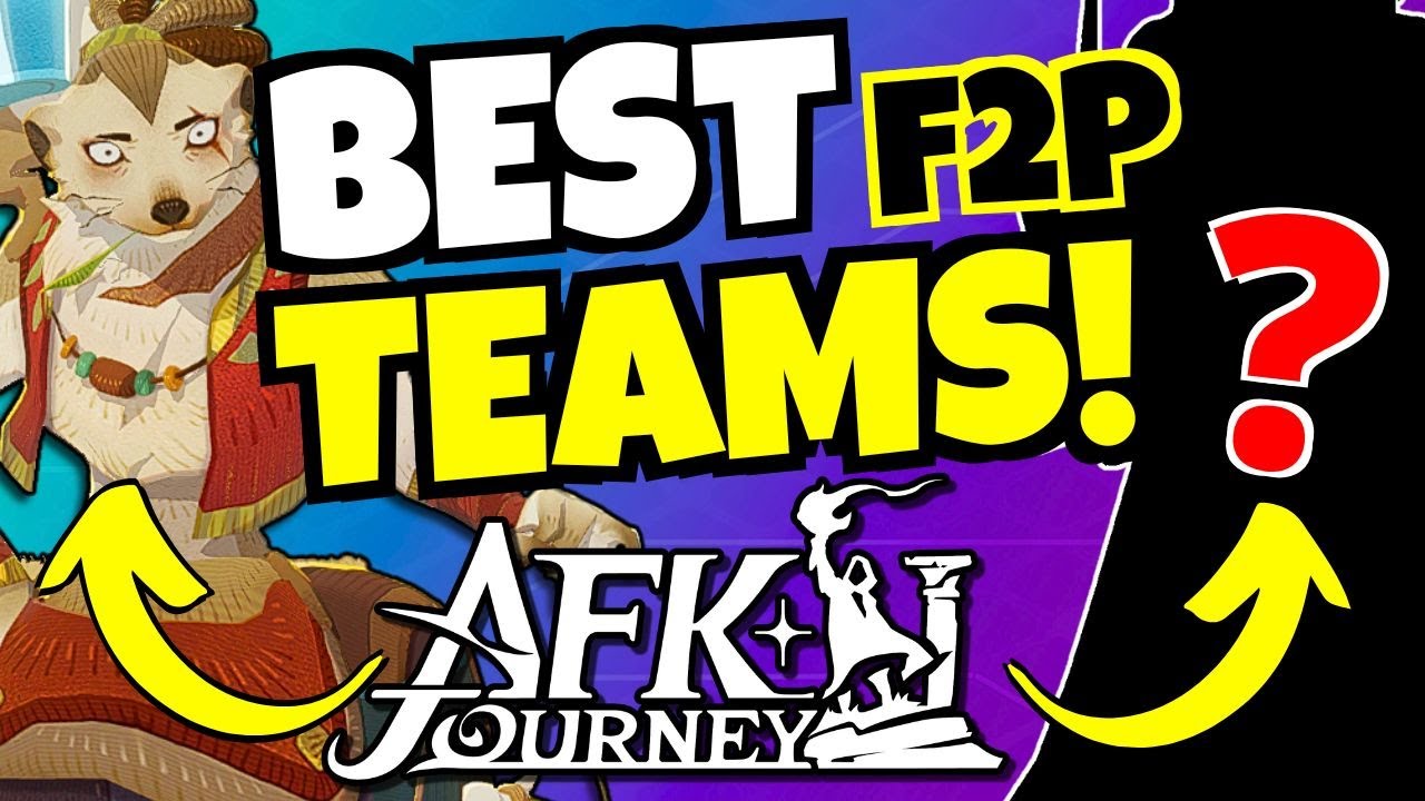 BEST F2P TEAMS - Early / Mid / Late Game!!! [AFK Journey] - YouTube