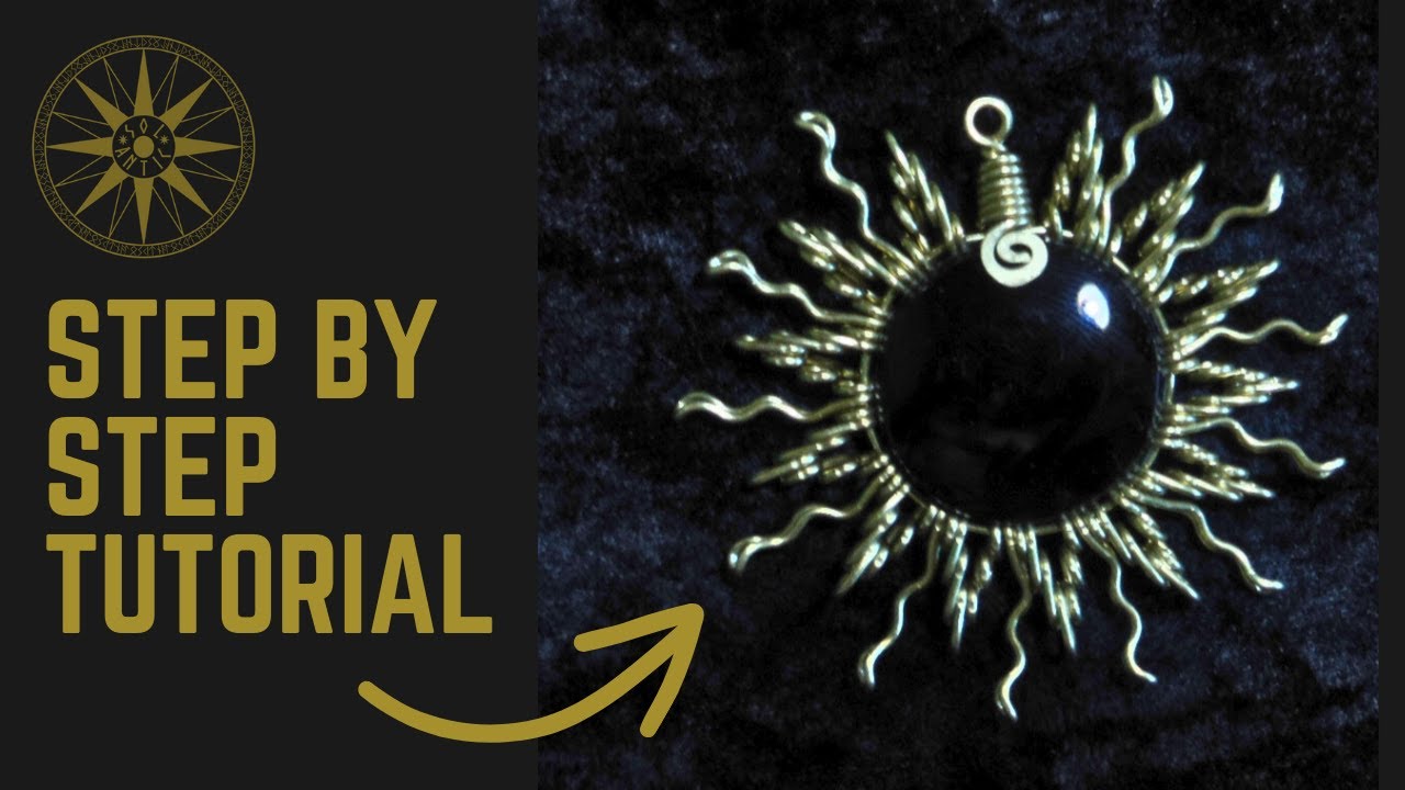 Sun Pendant v1 Rays - Traditional Wire Wrapping Tutorial - Step by Step ...