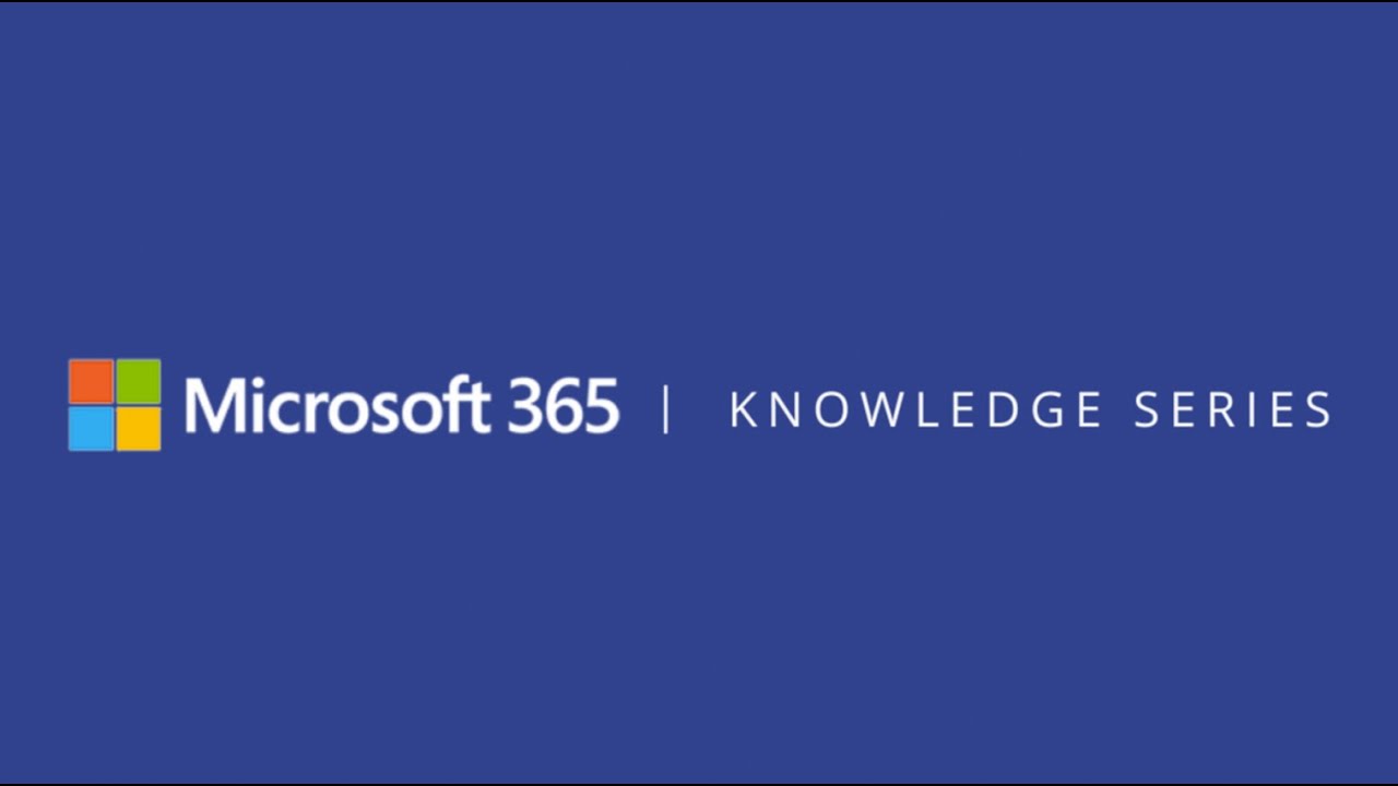 Microsoft 365 Knowledge Series Episode 3: Management and Security - YouTube