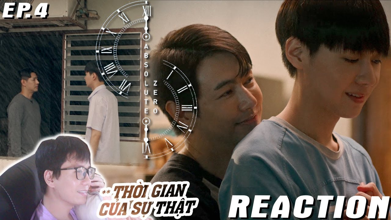 Absolute Zero TẬP 4 REACTION | Độ Không Tuyệt Đối องศาสูญ | Phim Đam Mỹ BL Thái Series - YouTube