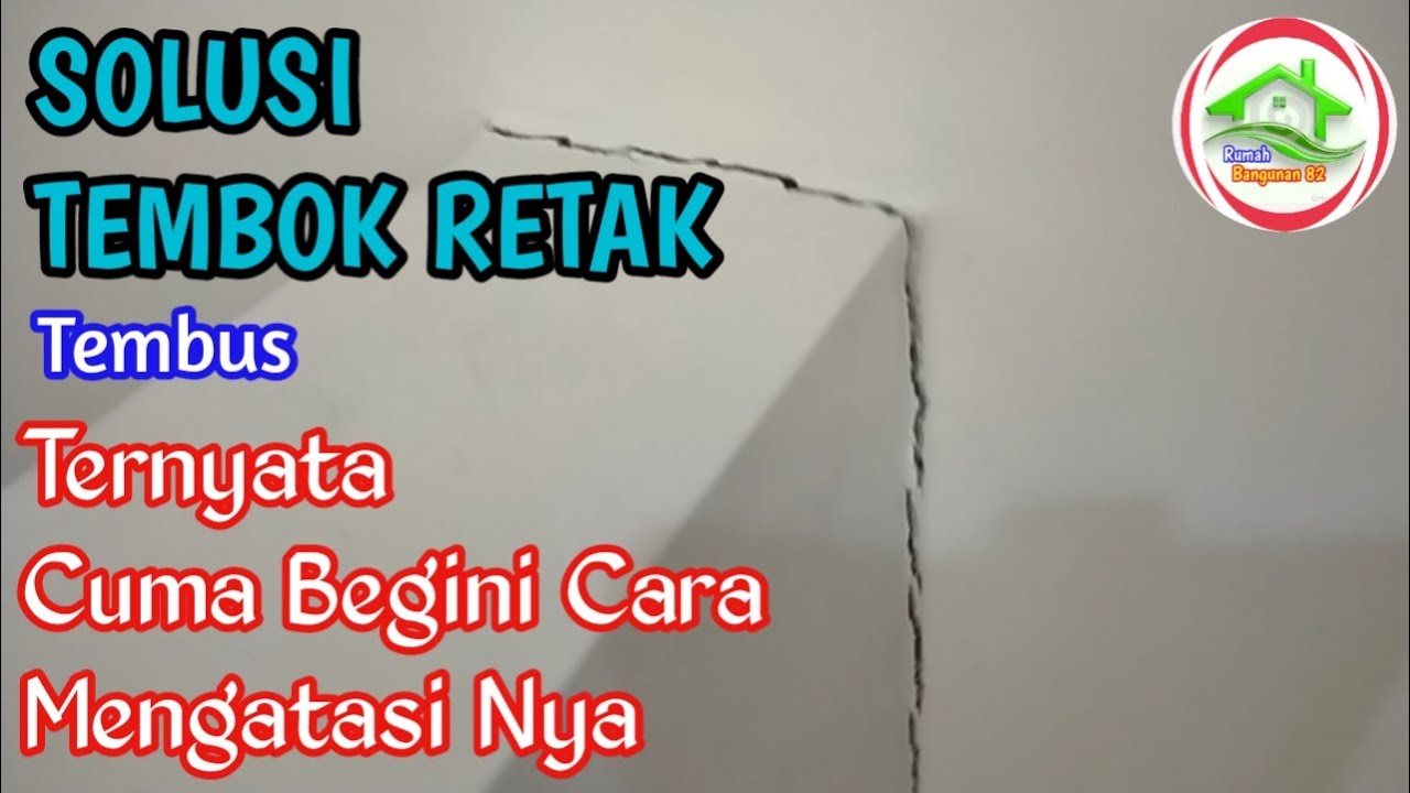 CARA MENGATASI DINDING RETAK TEMBUS TERNYATA SANGAT MUDAH CUMA BEGINI ...