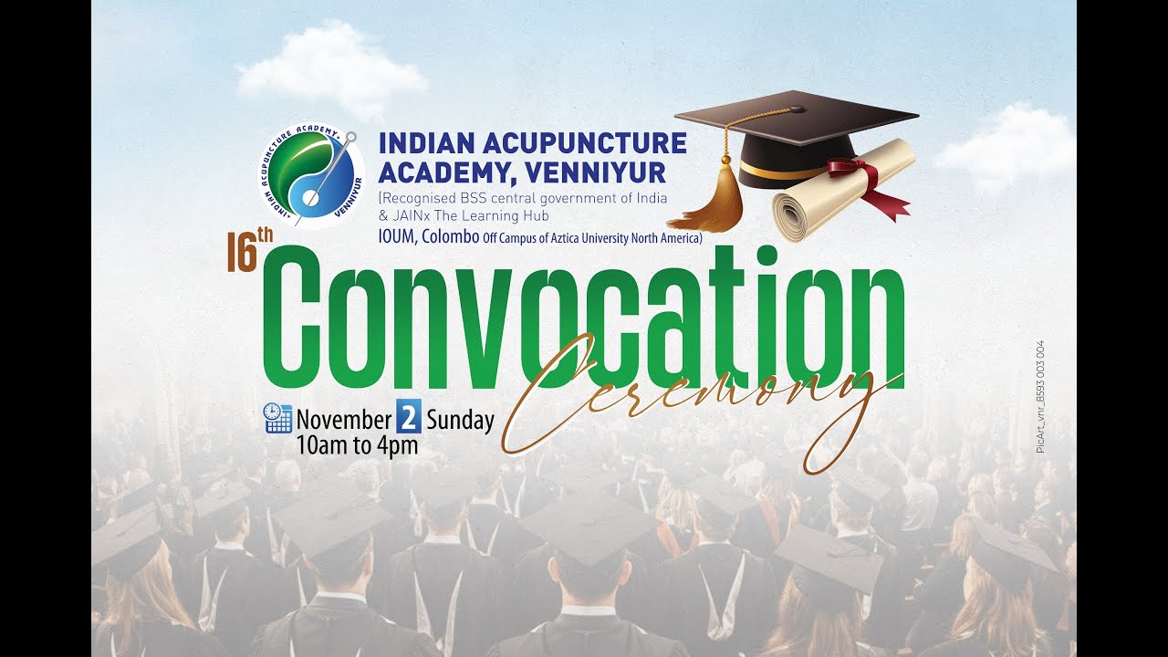 16th Convocation Ceremony || Indian Acupuncture Academy, Venniyur - YouTube