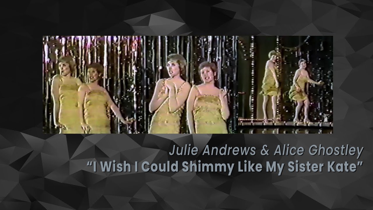 I Wish I Could Shimmy Like My Sister Kate (1972) - Julie Andrews, Alice ...