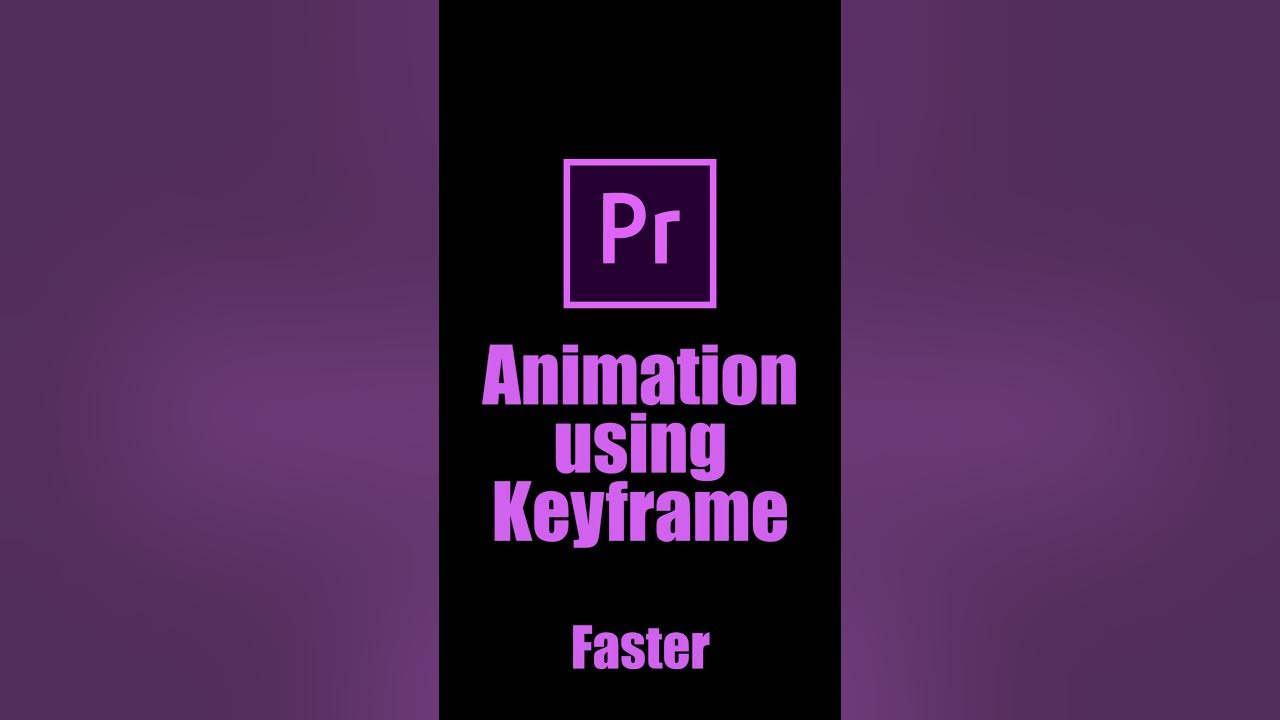 Create Animation Using Keyframe Adobe Premiere Pro Tutorial Youtube Shorts Youtube