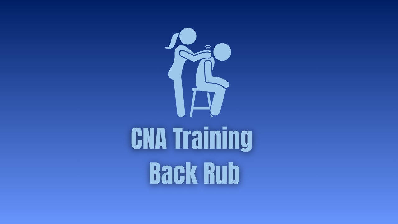 Back Rub Technique for CNA Students | Certified Nurse Aide Training ...