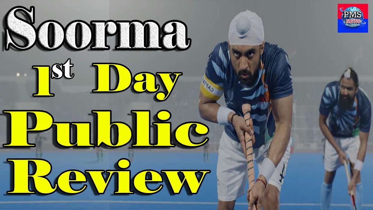 Soorma Movie Public Review | Diljit Dosanjh as Sandeep Singh | Taapsee ...