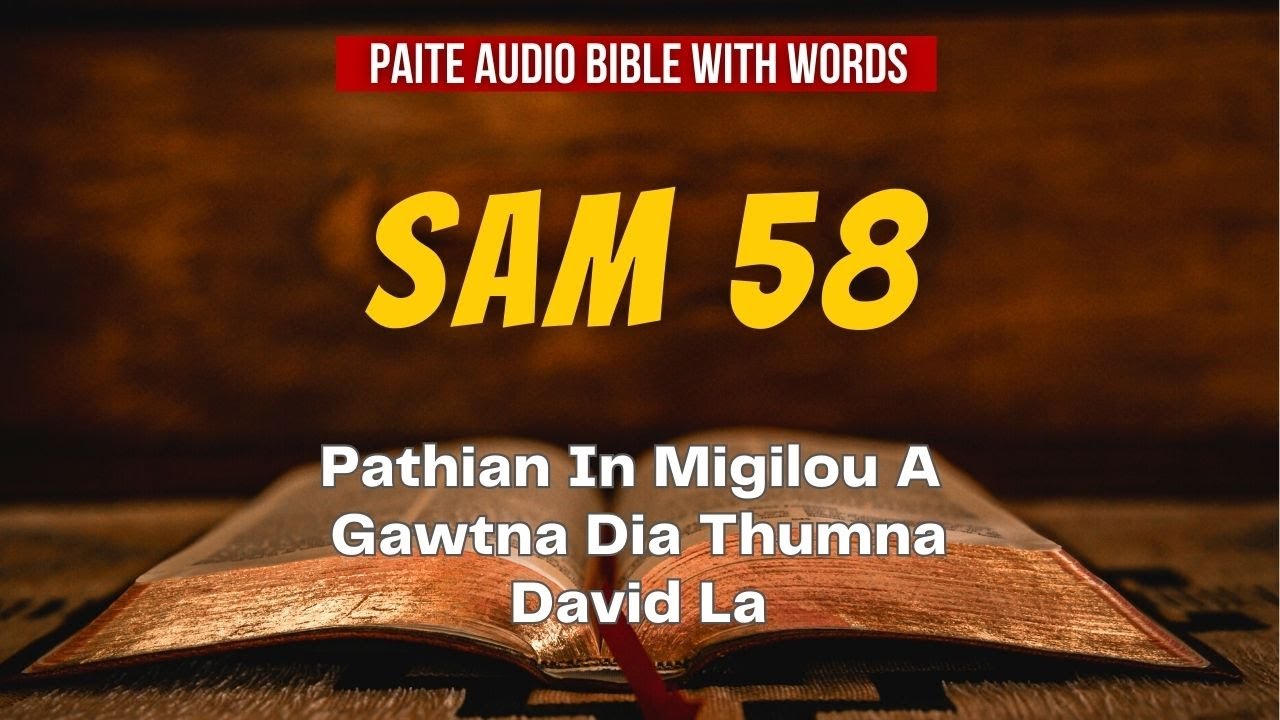Sam 58 || Pathian In Migilou A Gawtna Dia Thumna - YouTube