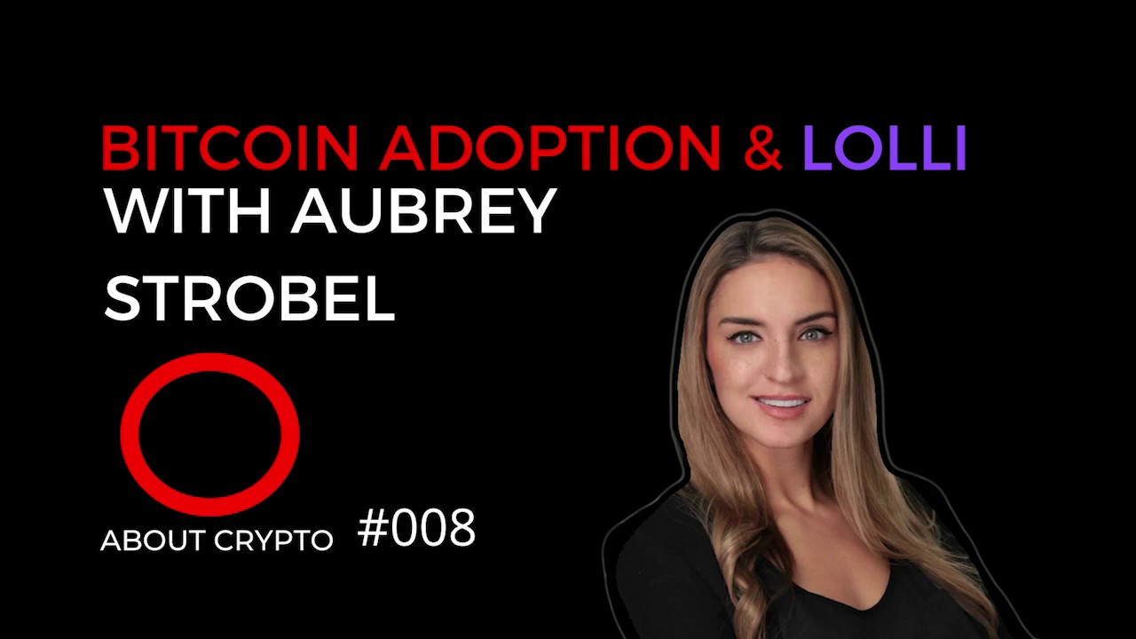 About Crypto ep 8 with Aubrey Strobel - YouTube
