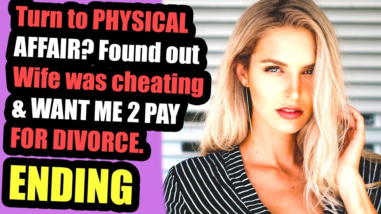 FINAL Update, Turn to PHYSICAL AFFAIR? Found out Wife was cheating ...