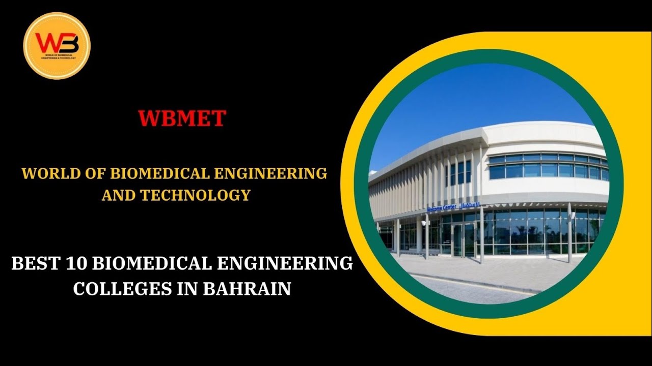 BEST 10 BIOMEDICAL ENGINEERING COLLEGES IN BAHRAIN @ATHEENAPANDIAN ...