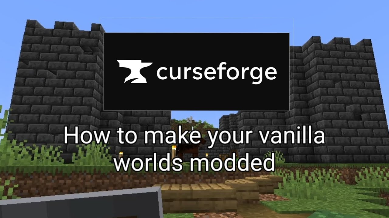 How to make a vanilla minecraft world modded (curseforge tutorial) - YouTube