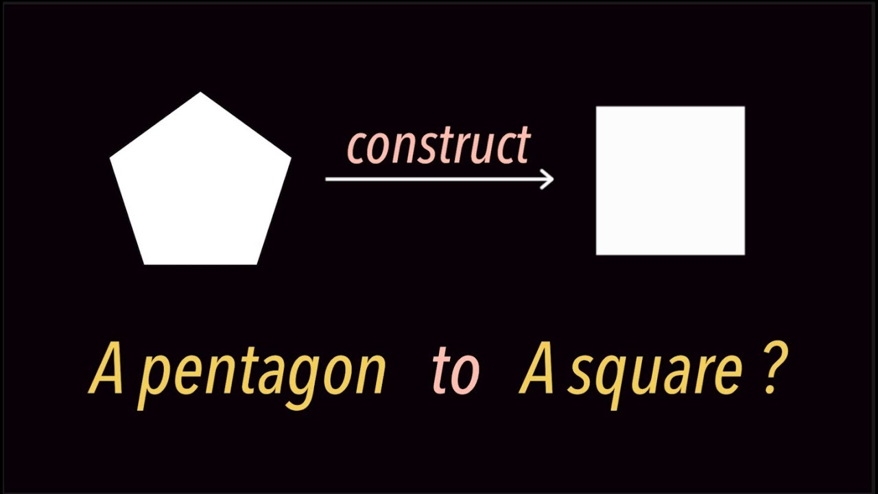 how to construct a square with the same area of a pentagon - YouTube