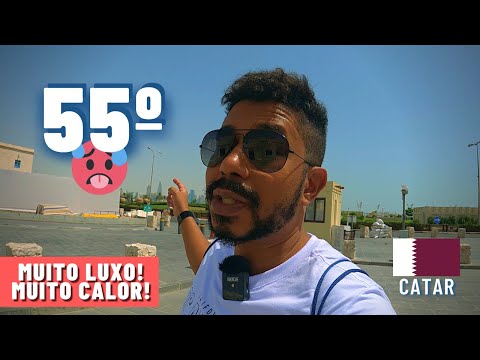 CONHEÇA DOHA NO CATAR! O LUGAR MAIS LUXUOSO E QUENTE DO MUNDO! SENSAÇÃO TERMICA DE 55 GRAUS 🥵
