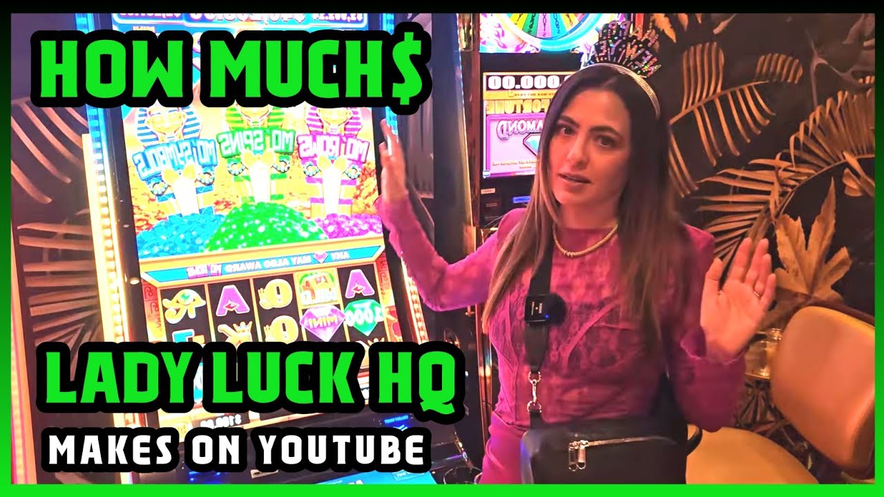 How Much Lady Luck HQ Get paid From YouTube - YouTube