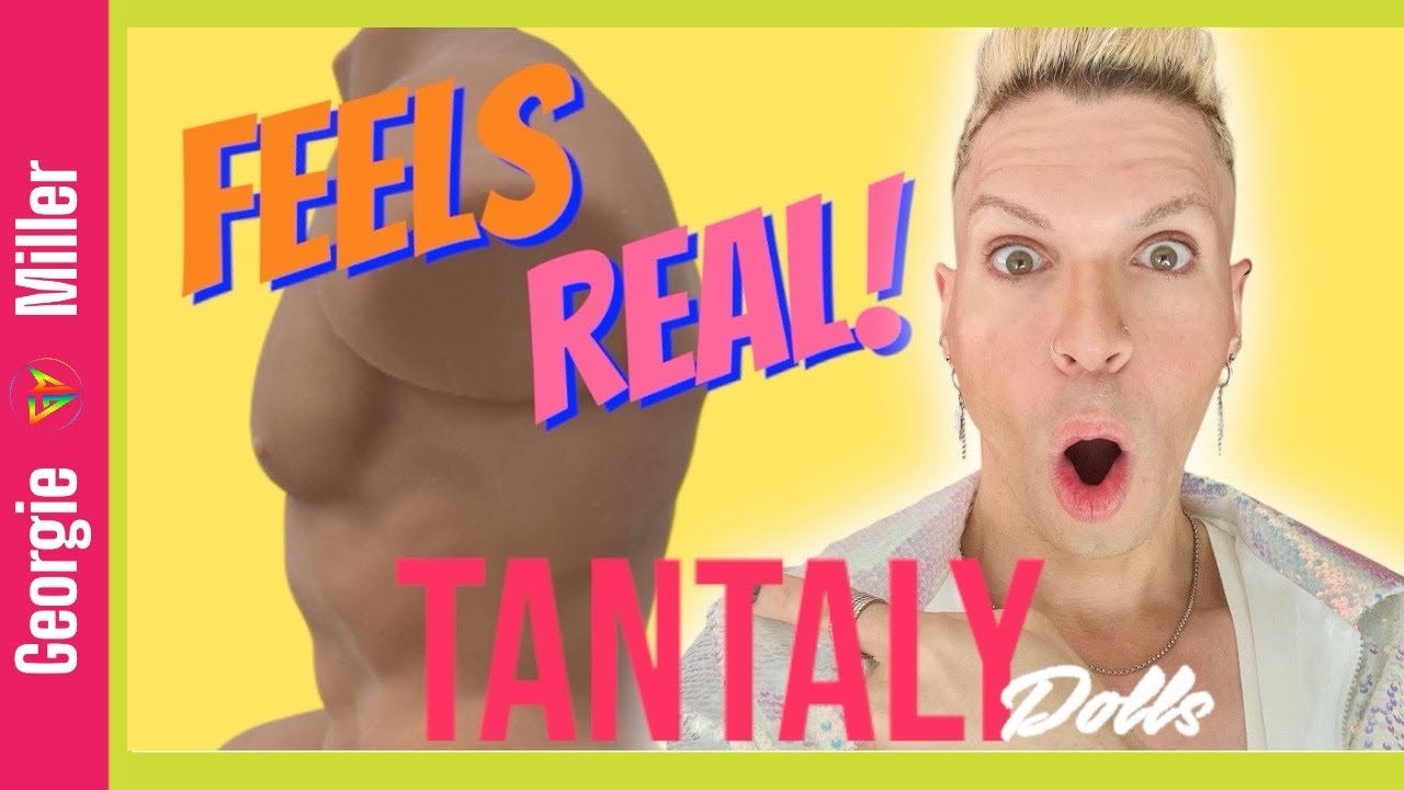 The New Tantaly MALE DOLL will leave you SPEECHLESS! - YouTube