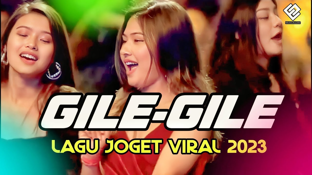 LAGU JOGET VIRAL 🎵 || GILE GILE || REMIX TERBARU 2023 || ERIICK NILLANO ...