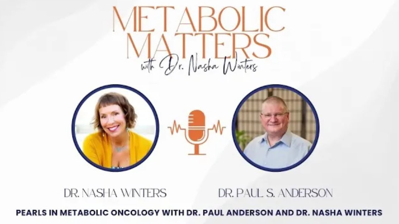 Pearls in Metabolic Oncology with Dr Paul S Anderson and Dr Nasha ...