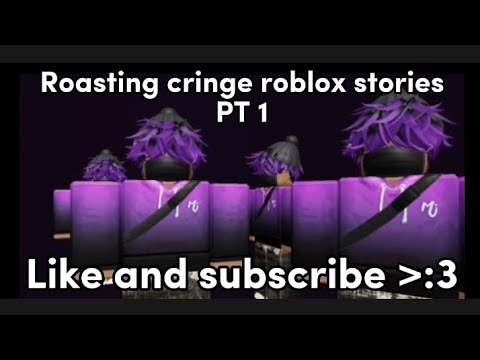 Roasting Cringy Roblox Stories.. - YouTube