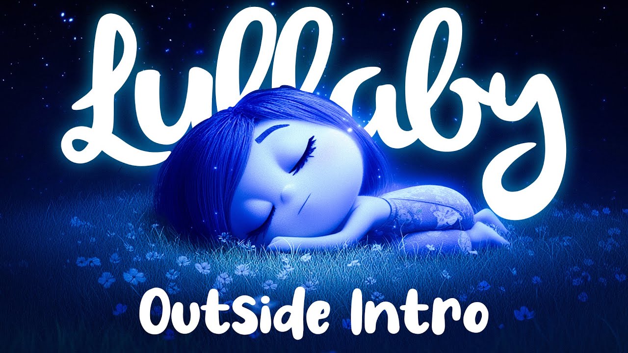 Outside Intro - Inside Out 2 | Disney Lullaby To Get To Sleep - YouTube