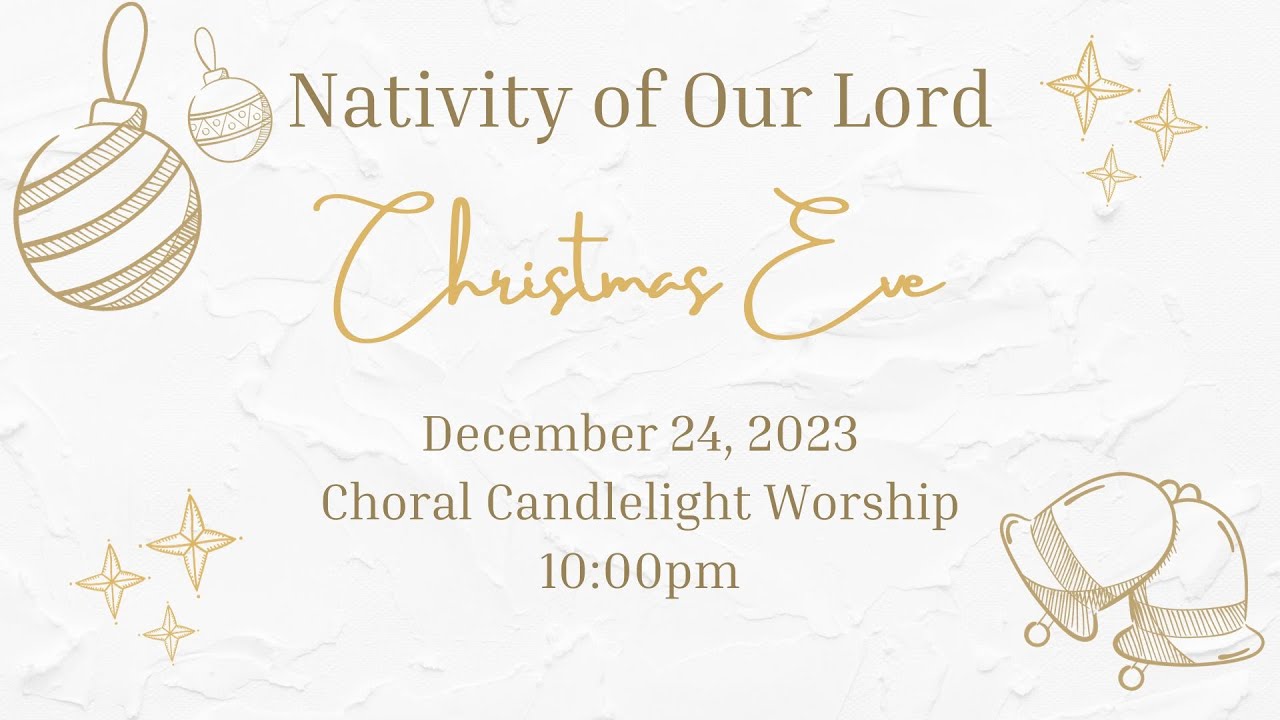 Christmas Eve Choral Candlelight - December 24, 2023 - YouTube
