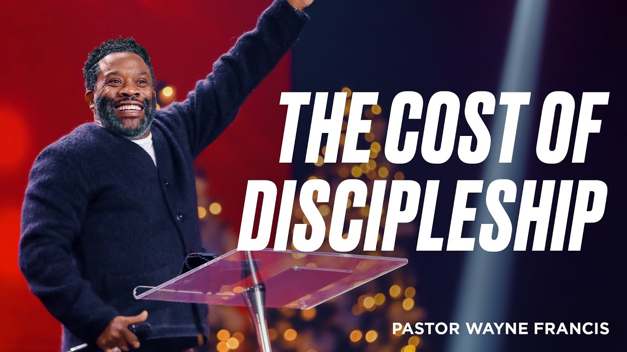 The Cost of Discipleship | Wayne Francis | FaithChurch.com - YouTube
