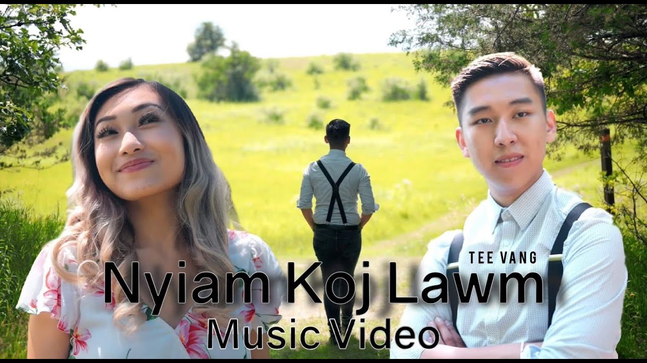Tee Vang - Nyiam Koj Lawm (Official Music Video) - YouTube