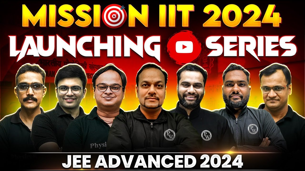 Launching MISSION - IIT 2024 🚨 | Crack JEE ADVANCED 2024 🎯 - YouTube