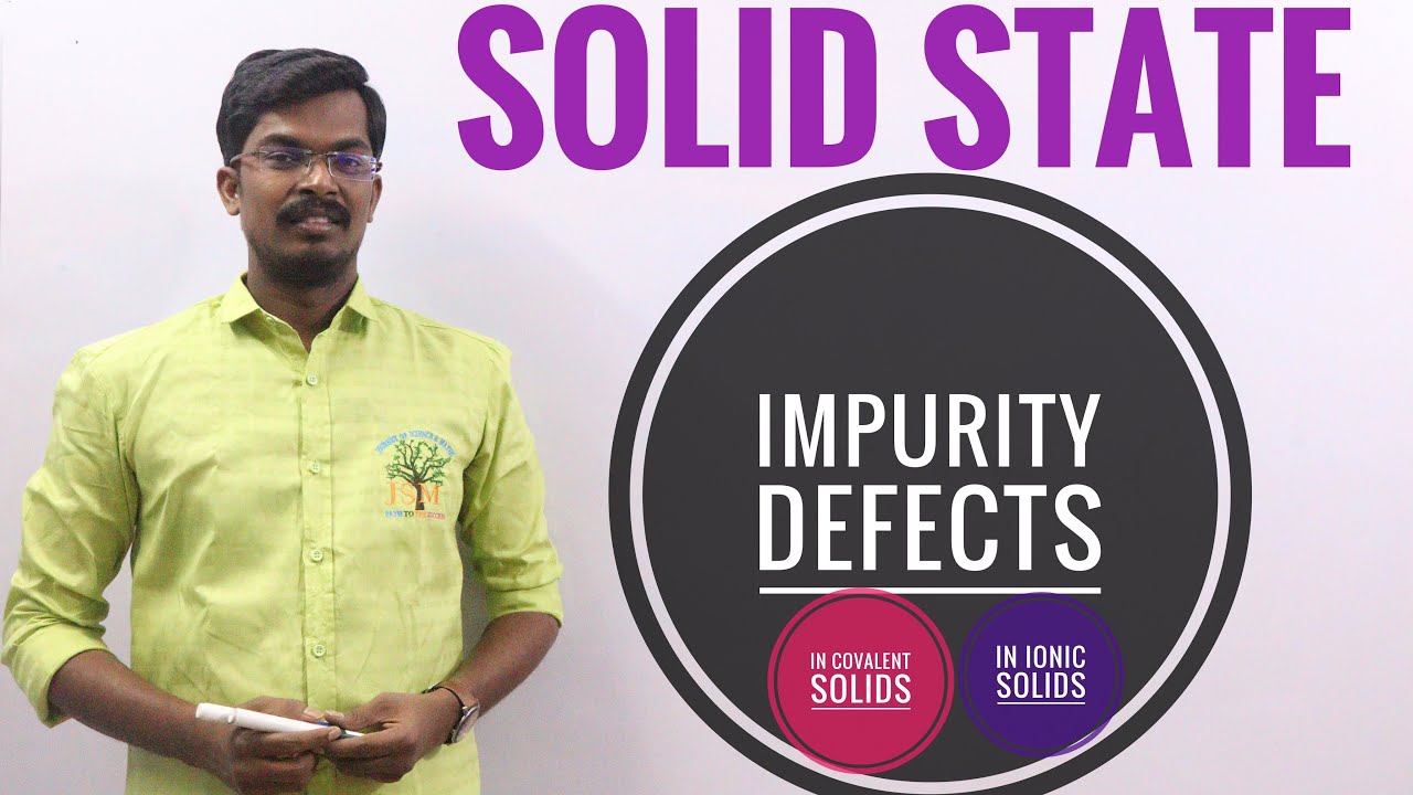 Impurity Defects in Covalent and Ionic Solids(Solid State) - YouTube