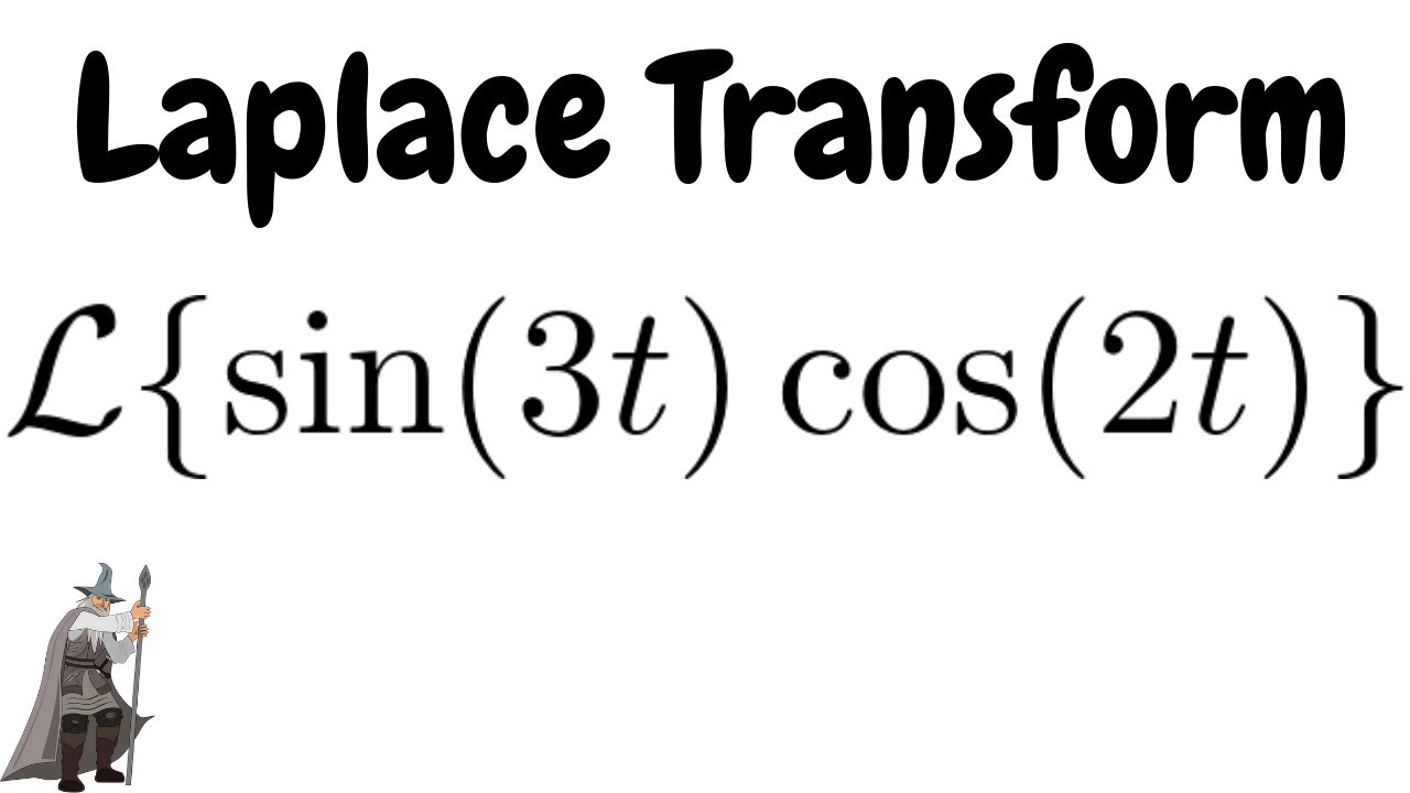 Find The Laplace Transform Of F t Sin 3t cos 2t YouTube