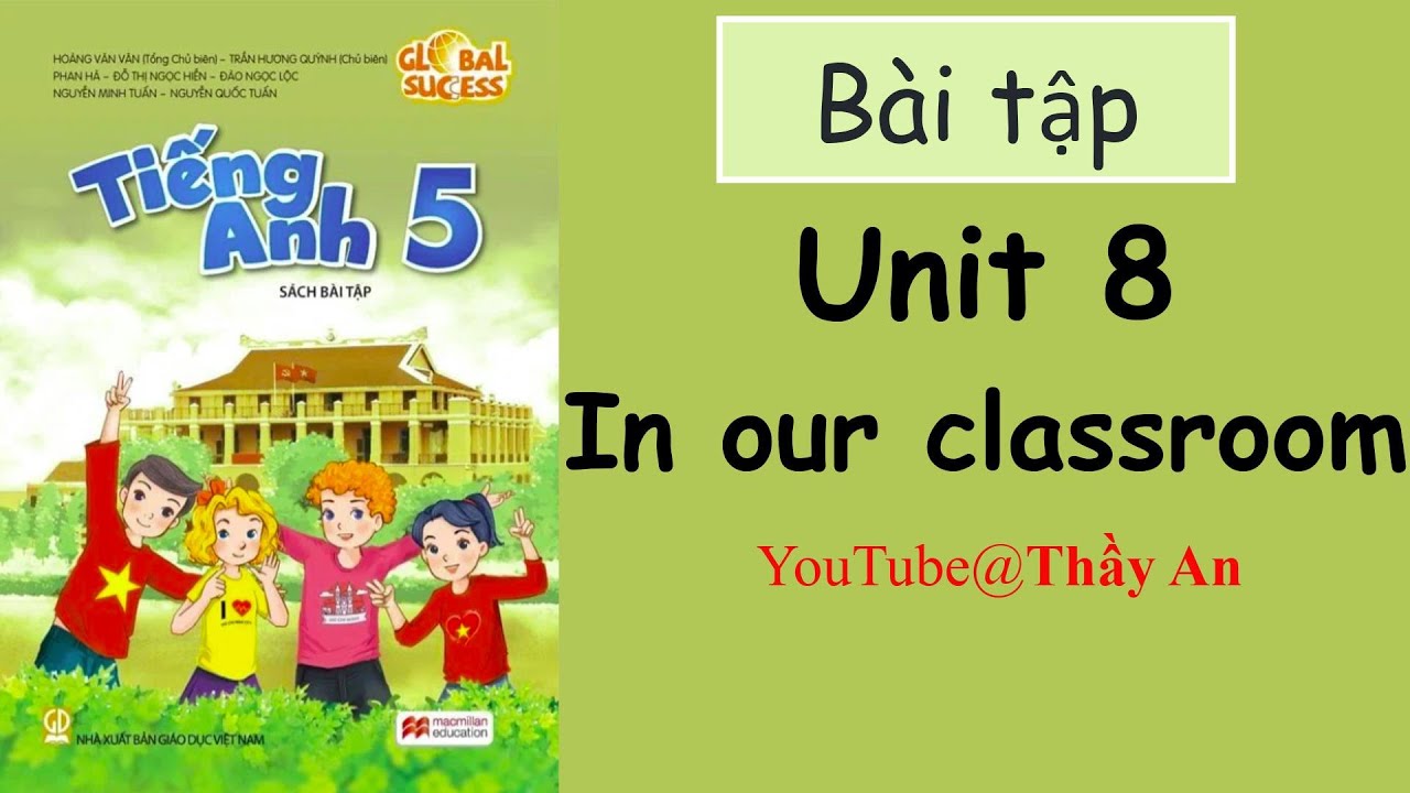 Unit 8. In our classroom [Sách Bài Tập] | Tiếng Anh 5 Global Success ...
